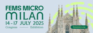 Announcing FEMS MICRO 2025: Magnifying microbial impact in Milan - FEMS
